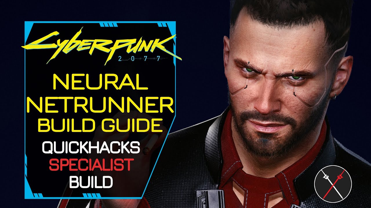 Cyberpunk 2077 Builds: Neural Netrunner (Quickhacks Specialist) Character Guide Weapons Perks ...