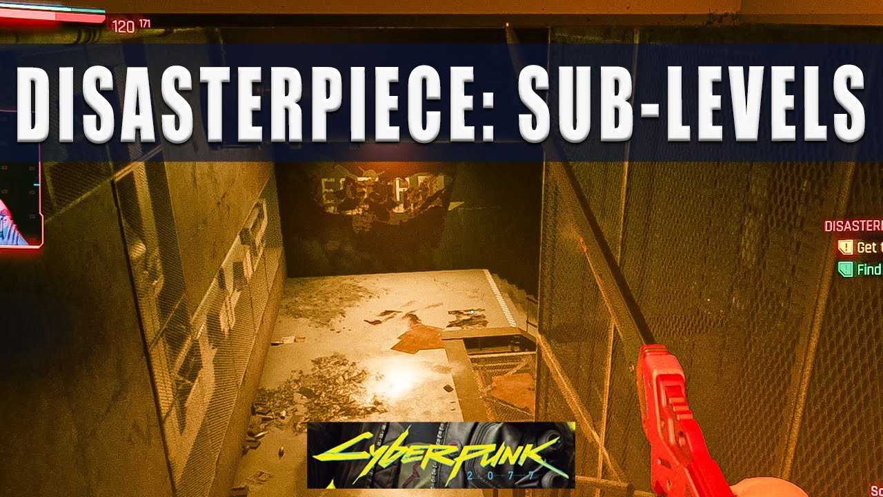 Cyberpunk 2077 Disasterpiece Find a way to the sub-levels and find ...