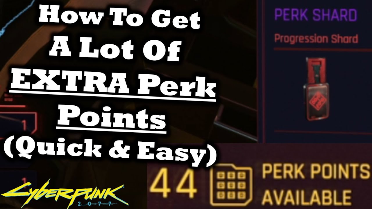 Cyberpunk 2077 EASY Way To Get Extra Perk Points | Get Multiple Perk ...
