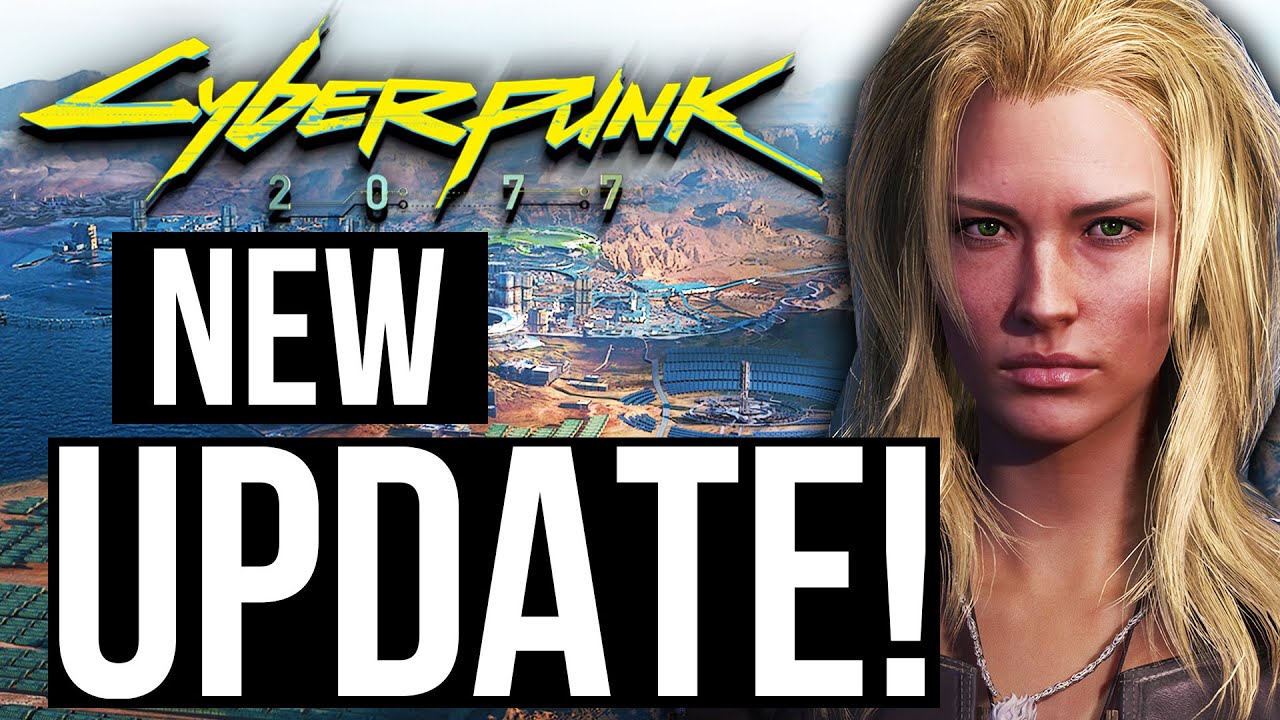 Cyberpunk 2077: NEW Important Update Just Released! - Cyberpunk 2077 videos
