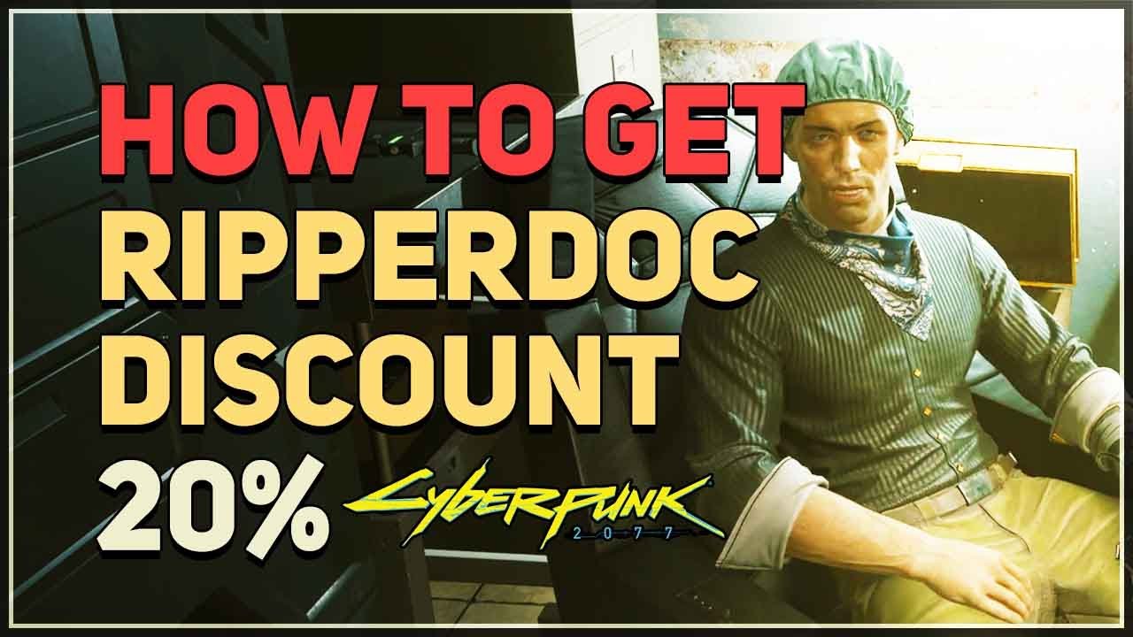 How to get Ripperdoc Discount Cyberpunk 2077 - Cyberpunk 2077 videos
