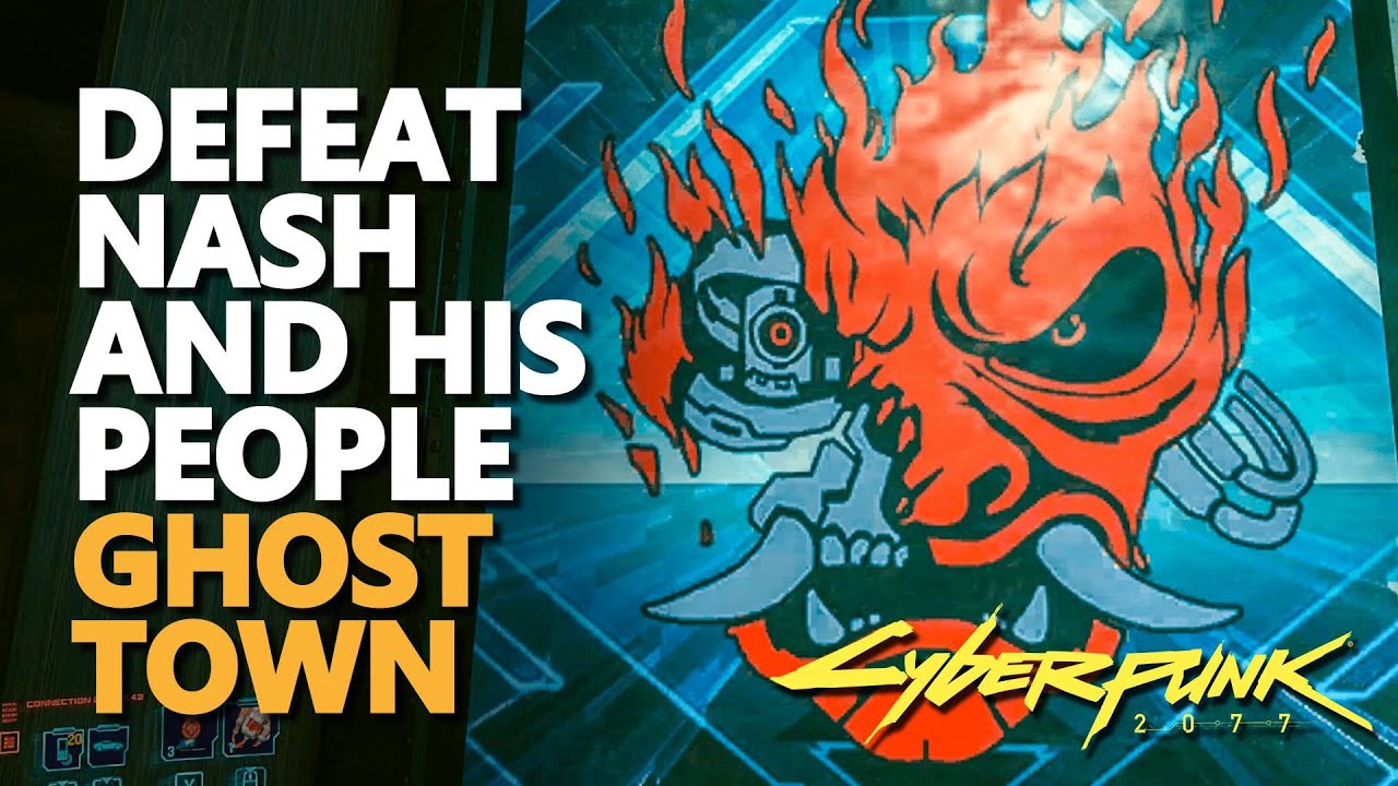 Defeat Nash and his people Cyberpunk 2077 Ghost Town - Cyberpunk 2077 ...