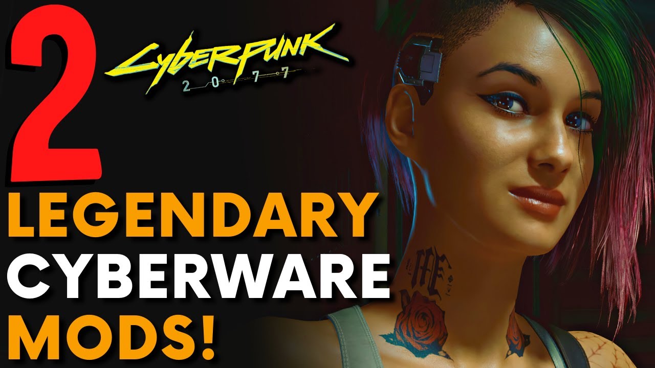 Cyberpunk 2077 - 2 Legendary Cyberware Mods! | Patch 1.52 (Locations ...