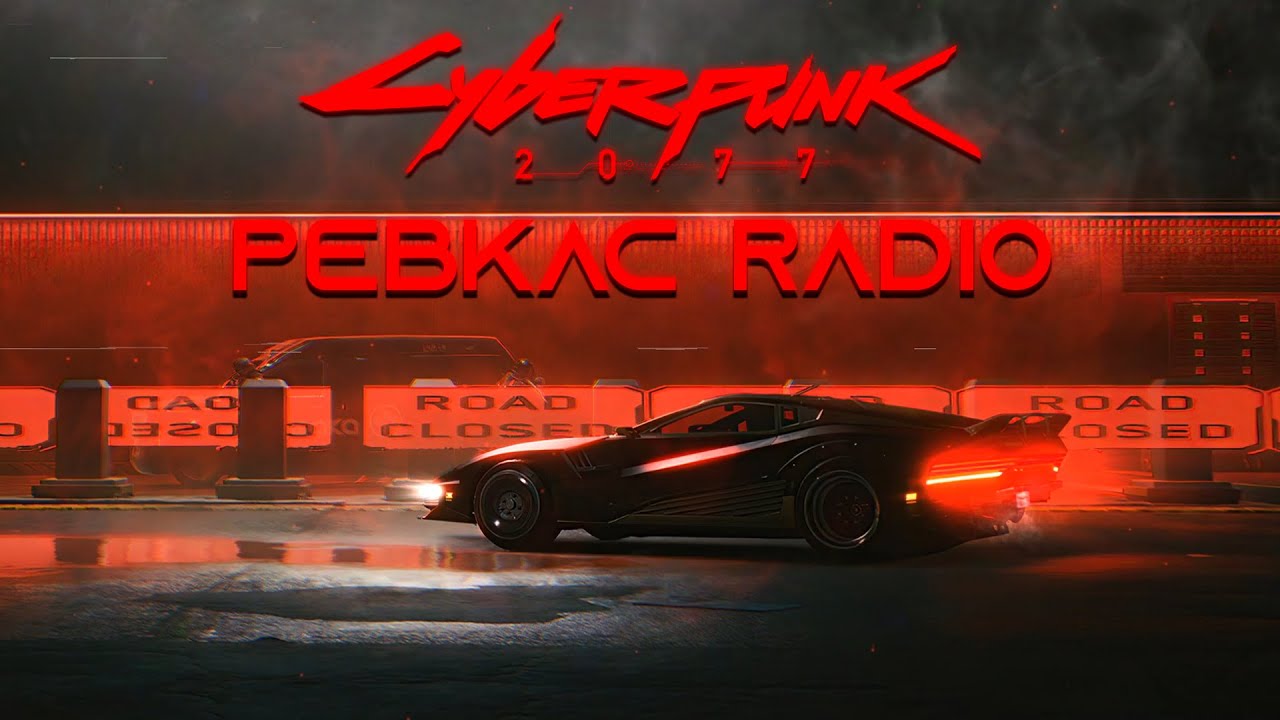 Cyberpunk 2077 (OST) - Radio PEBKAC | All Official Music Playlist ...