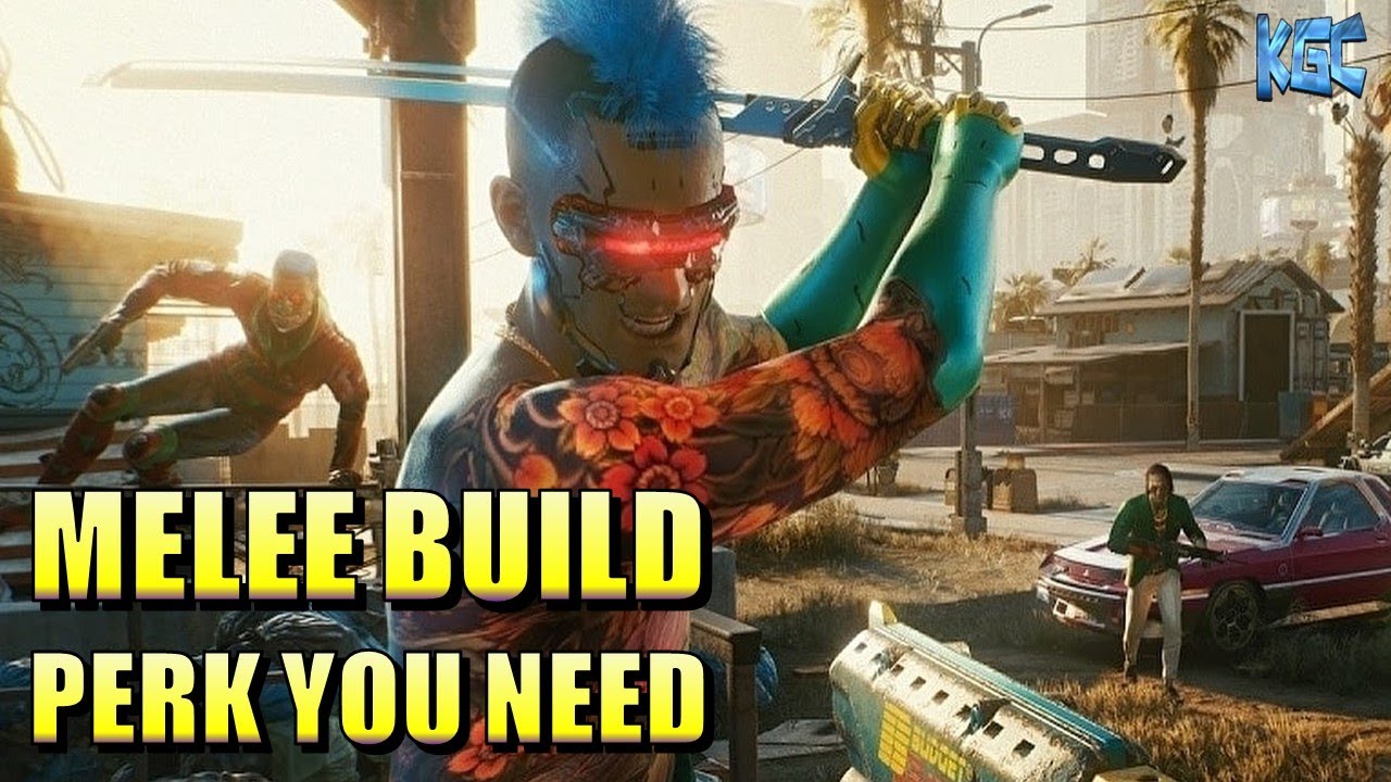 Cyberpunk 2077 PATCH 1.52 - Pick this PERK for MELEE BUILD - Cyberpunk ...