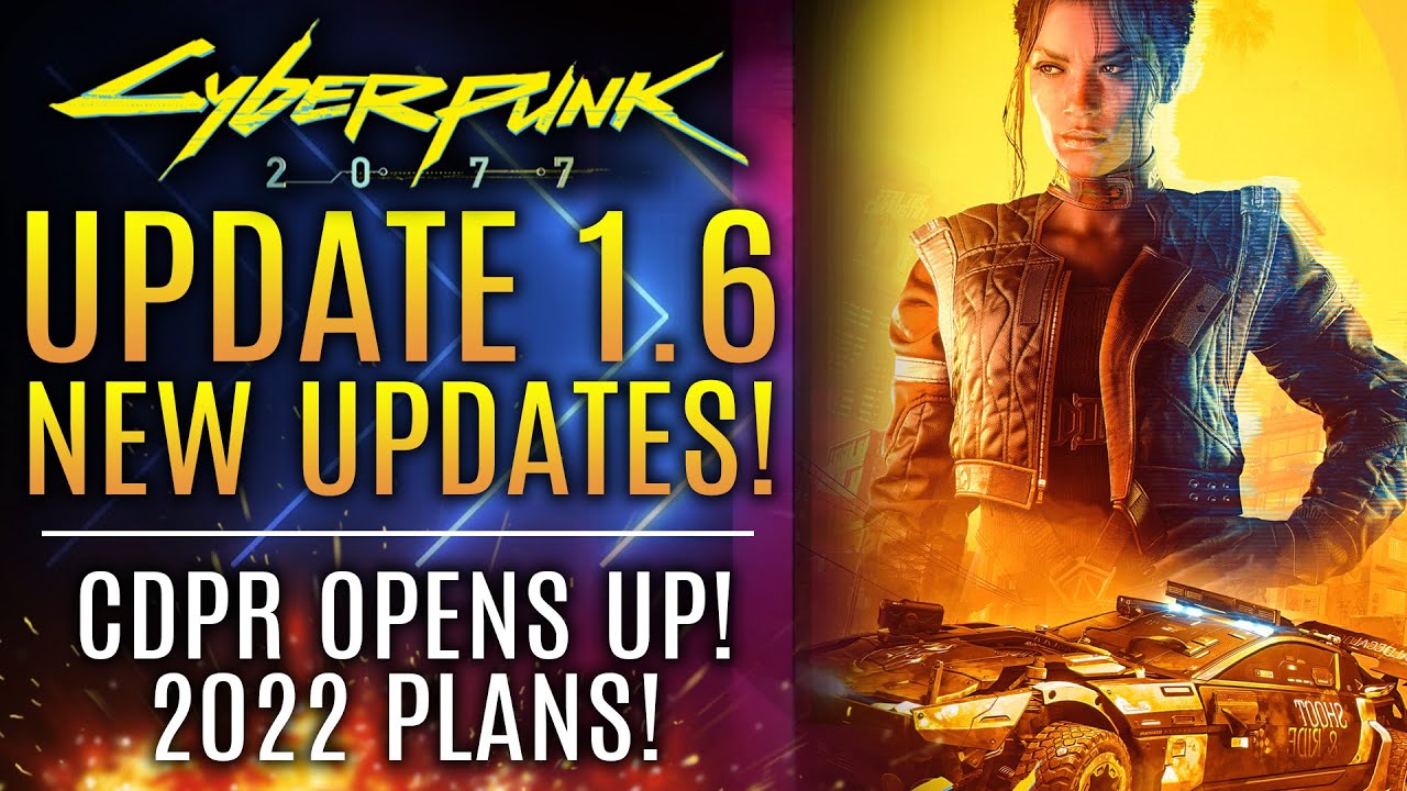 Cyberpunk 2077 - Update 1.6 Is Sooner Than Expected! CD Projekt RED ...