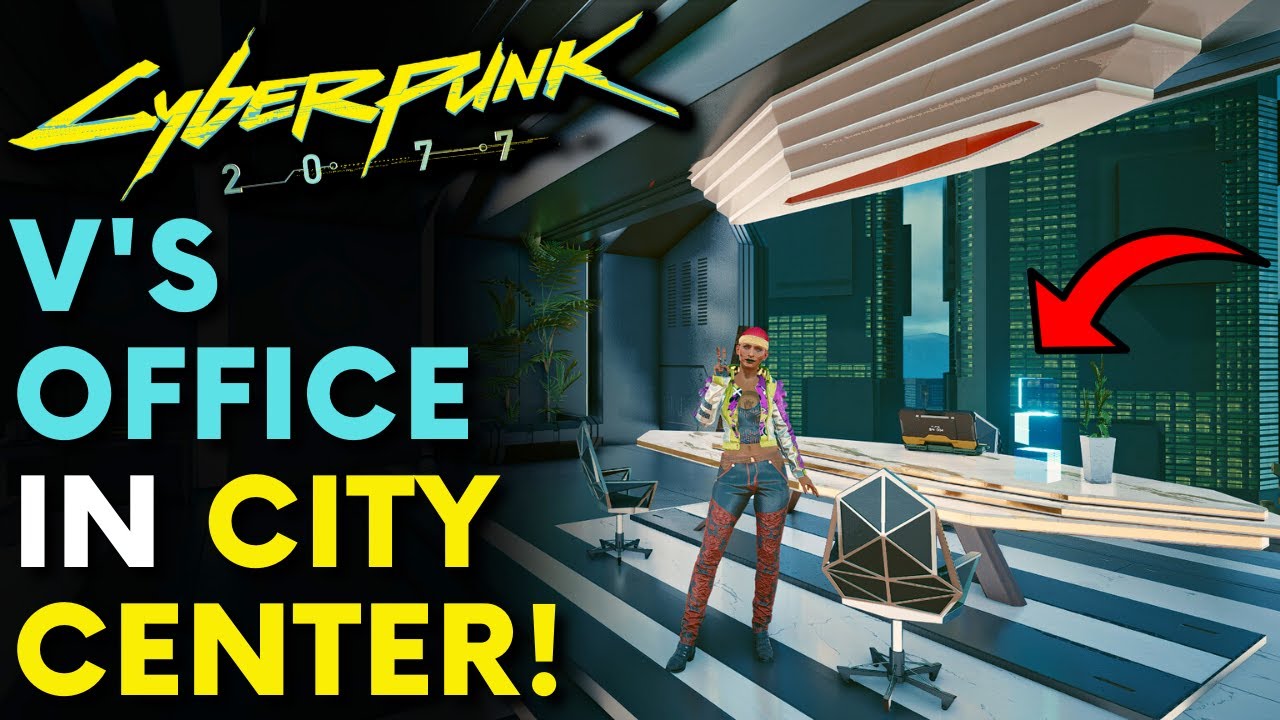 Cyberpunk 2077 - V's Office in the City Center!! - 84 Nightcorp Tower ...