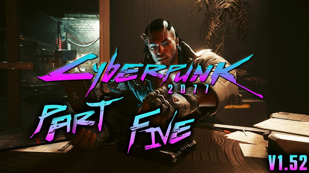 Cyberpunk 2077 - Walkthrough Gameplay PART 5 PC (Patch 1.52 ...
