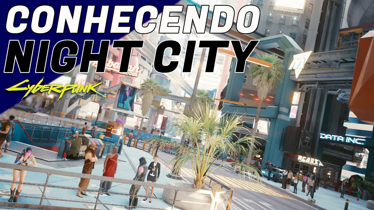 Conhecendo a famosa Night City | Cyberpunk 2077 - Cyberpunk 2077 videos