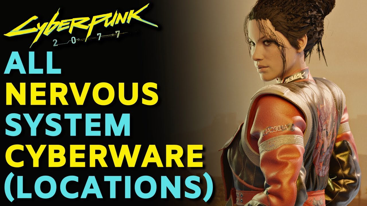 Cyberpunk 2077 - ALL NERVOUS SYSTEM CYBERWARE! | Patch 1.52 | Cyberware ...