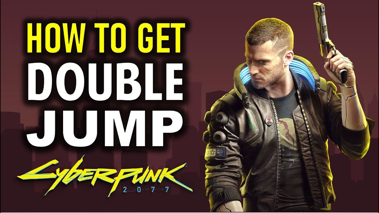 How To Get Double Jump Ability In Cyberpunk 2077 Cyberpunk 2077 Videos 