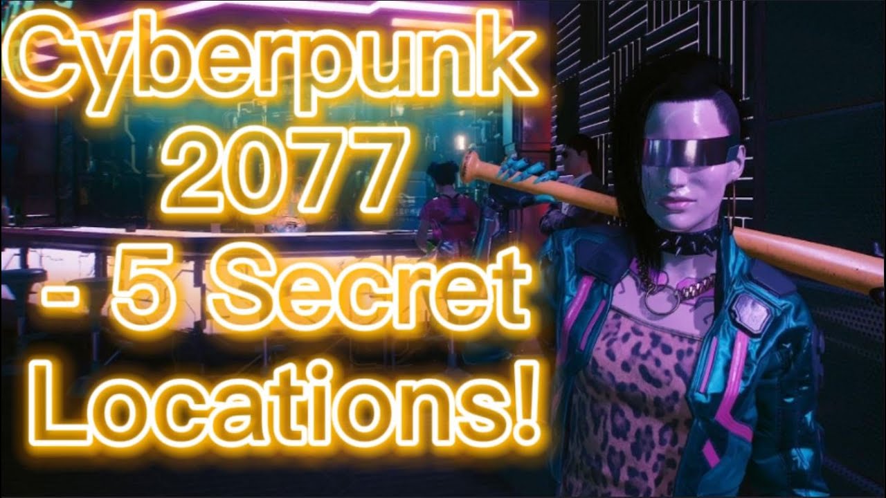 Cyberpunk 2077 - 5 Secret Locations! - Cyberpunk 2077 videos