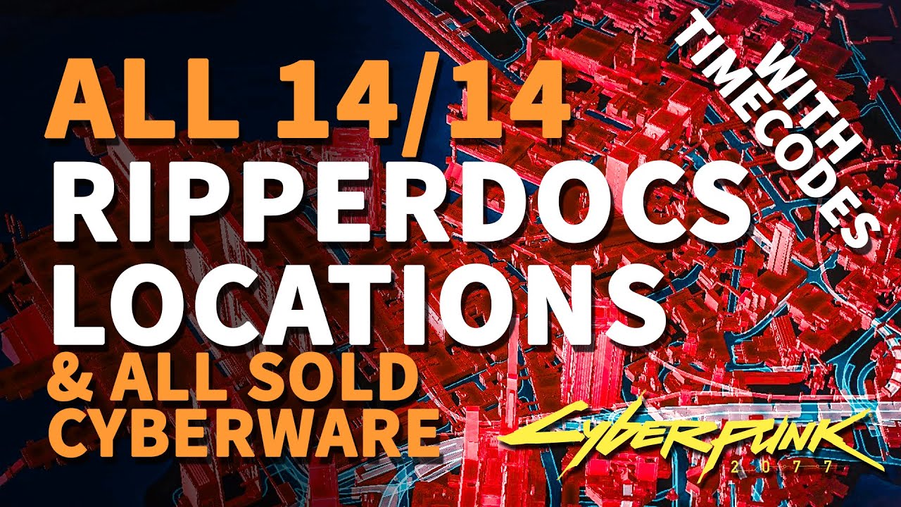 All Ripperdoc Locations Cyberpunk 2077 All Cyberware Vendors ...