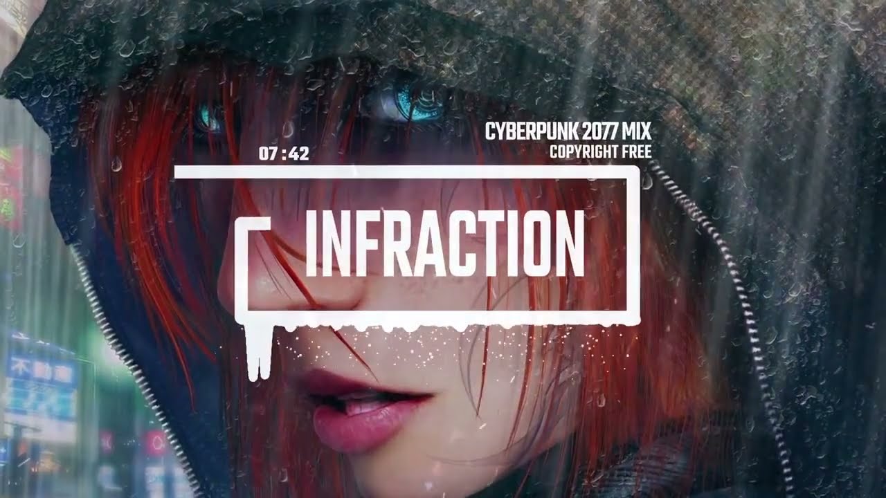Cyberpunk 2077 MIX by Infraction [No Copyright Music Compila ...
