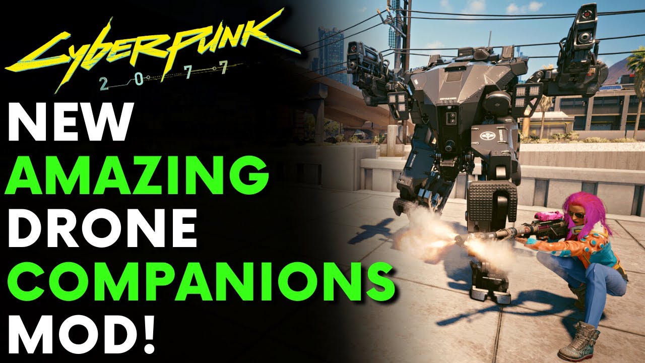Cyberpunk 2077 - New Amazing Drone Companions Mod! - Cyberpunk 2077 videos