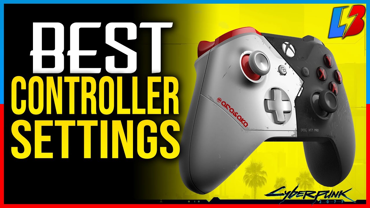 Cyberpunk 2077 BEST CONTROLLER SETTINGS for BETTER AIM - Cyberpunk 2077 ...