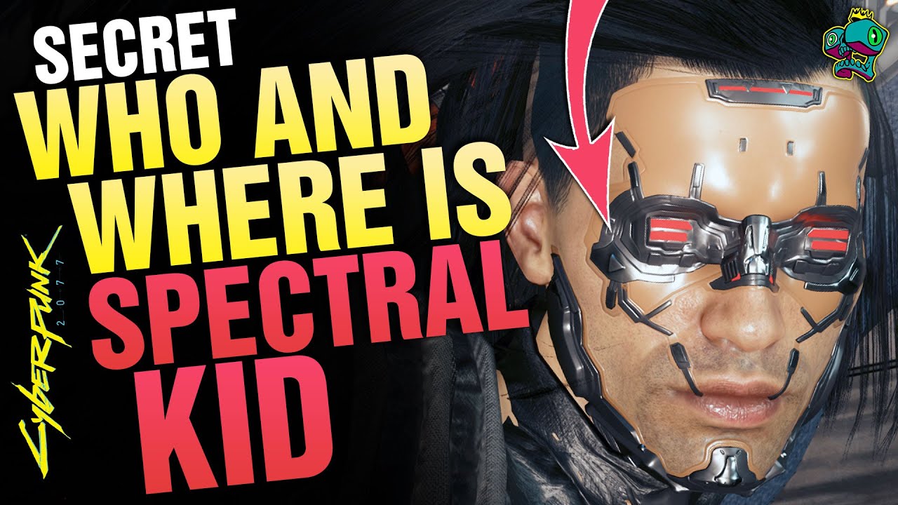 WHO and WHERE is SPECTRAL KID in CYBERPUNK 2077? Cyberpunk 2077 Secrets ...