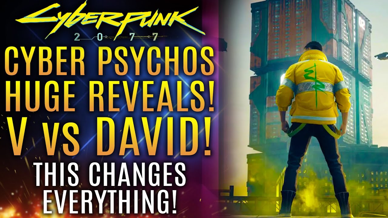 Cyberpunk 2077 - Big Reveals: Cyberpsychos! V vs David from Edgerunners ...