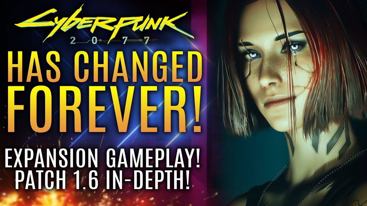 Cyberpunk 2077 Has Changed FOREVER! Patch 1.6 In-Depth and Expansion ...