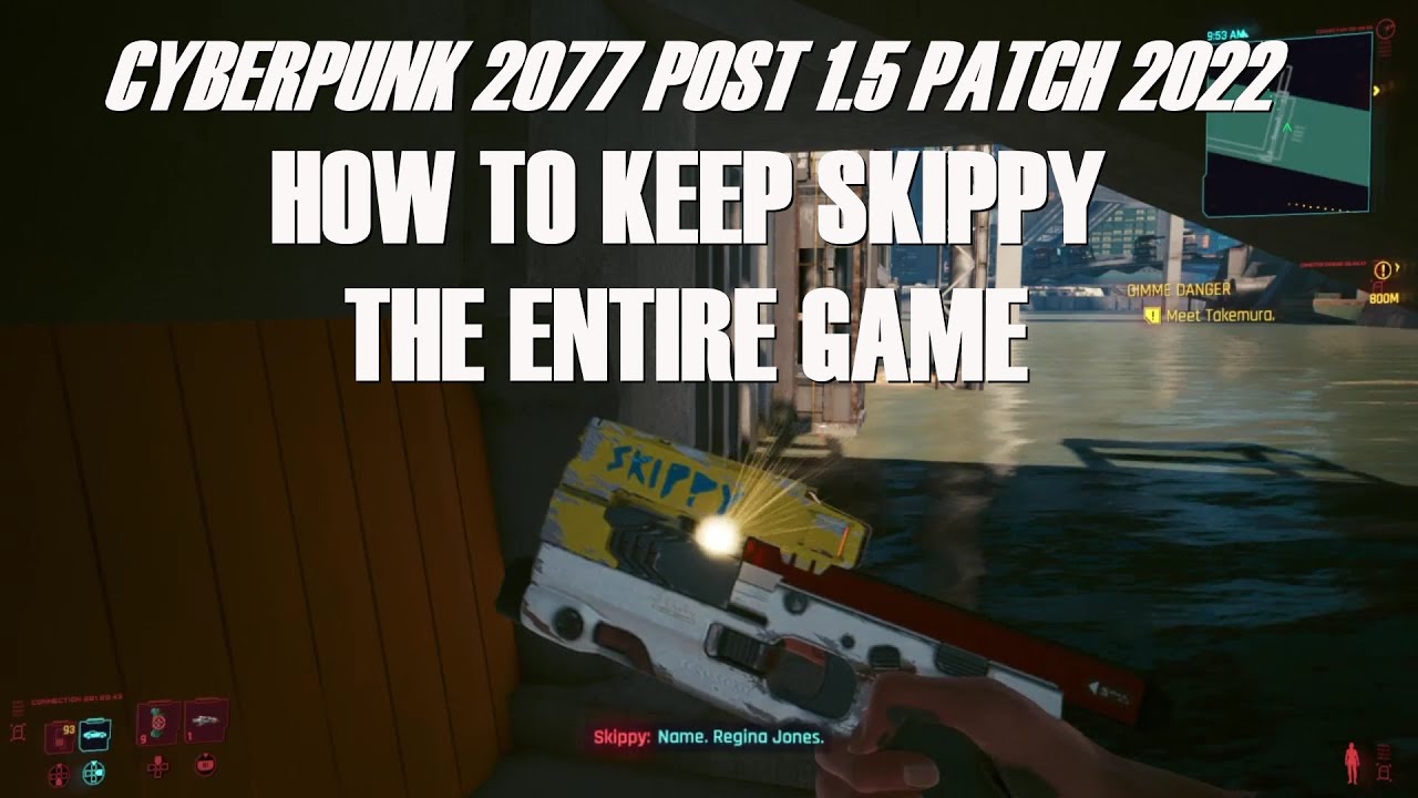 Cyberpunk 2077 Post 1.5 Patch 2022 , How To Keep Skippy The Entire Game ...