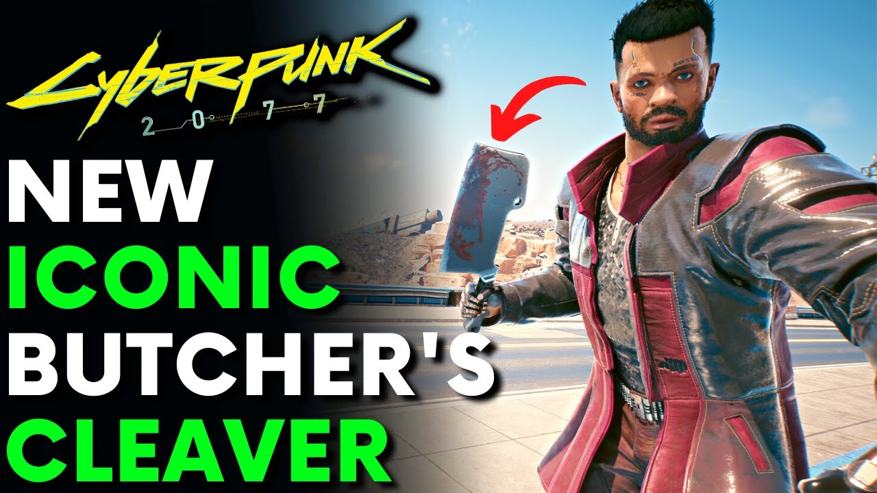 How to Get New Iconic Melee Weapon BUTCHER'S CLEAVER in Cyberpunk 2077 ...