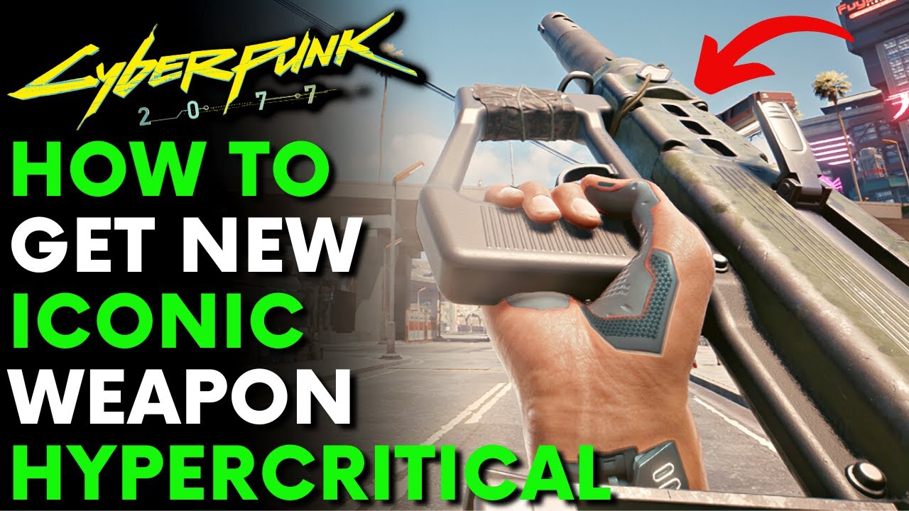 How to Get New Iconic Weapon HYPERCRITICAL in Cyberpunk 2077 | Patch 1. ... How to Get New Iconic Weapon HYPERCRITICAL in Cyberpunk 2077 | Patch 1. ...