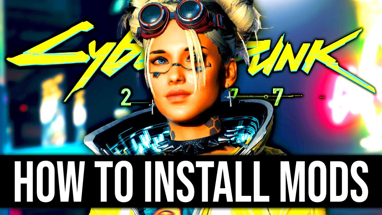 How to Install Mods for Cyberpunk 2077 - Cyberpunk 2077 videos
