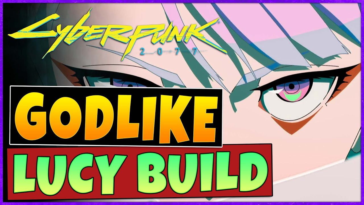 Unstoppable Lucy From Edgerunners Cyberpunk 2077 1.6 Build Guide - Cyberpunk 2077 videos
