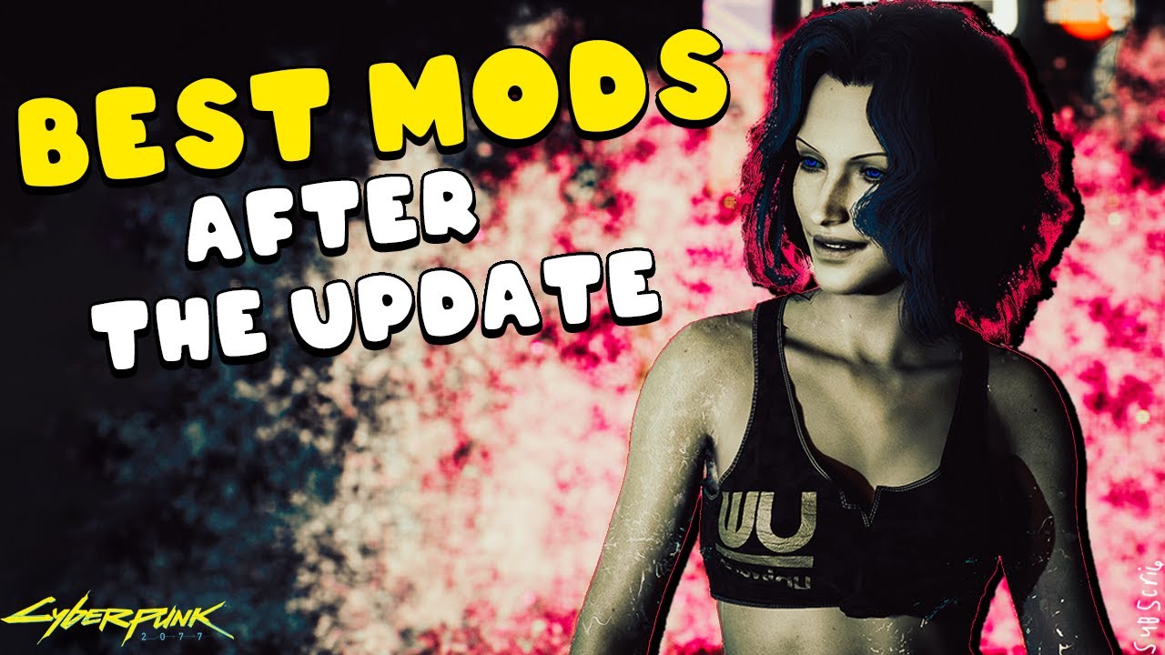10 BEST Cyberpunk 2077 Mods to Download After Patch 1.6 - Cyberpunk ...