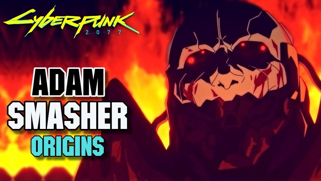 Adam Smasher Origin - Brutal, Inhuman Cyber-Monster Of Cyberpunk 2077 ...