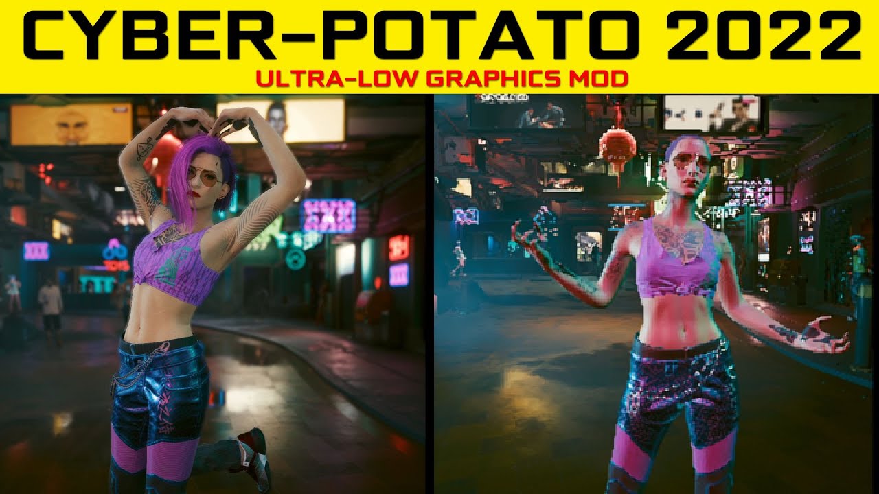 Cyber-Potato 2022 - Cyberpunk 2077 Ultra-LOW Graphics Mod! - Cyberpunk 2077 videos