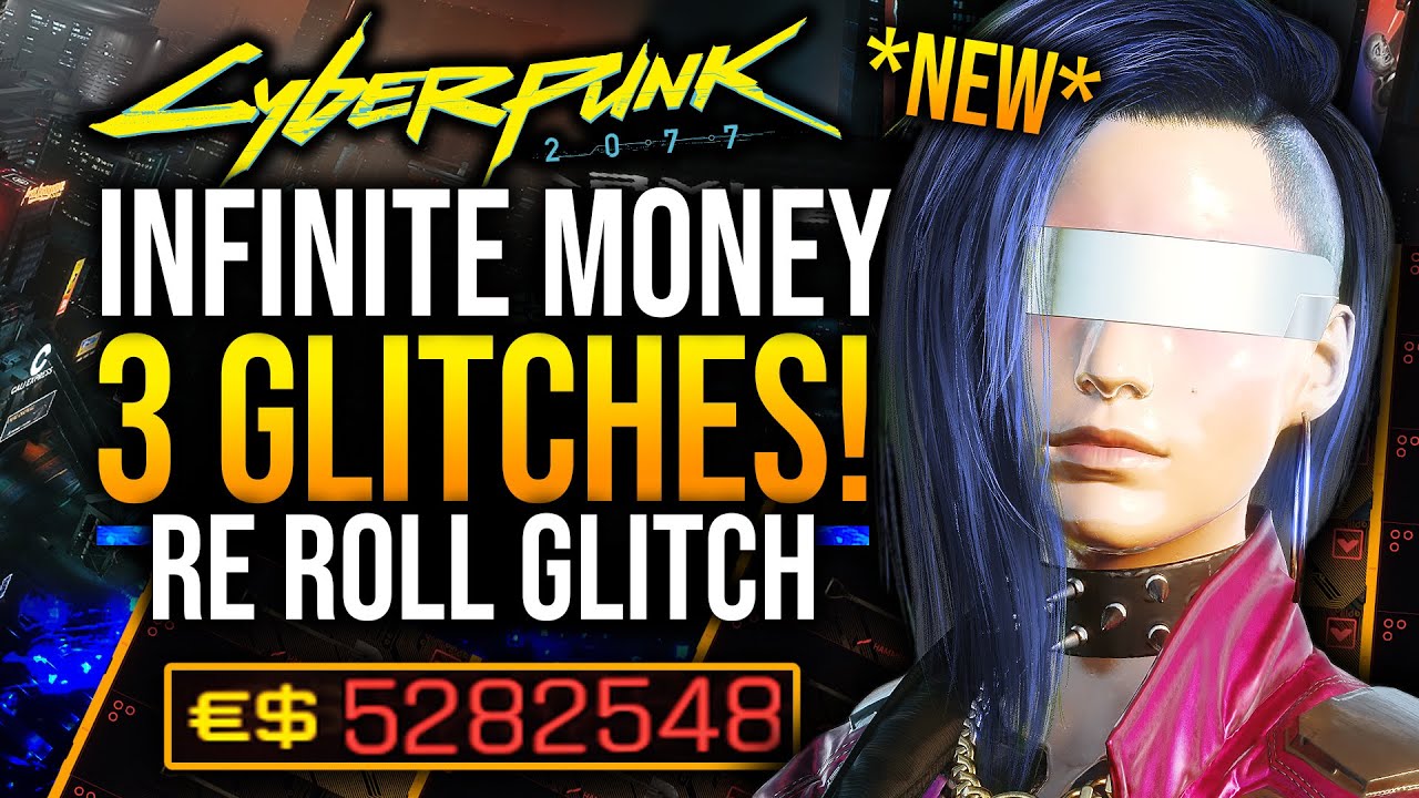 Cyberpunk 2077 - 3 GLITCHES! Infinite Money Glitch! Reroll! PATCH 1.6! NEW Exploit! Tips and ...
