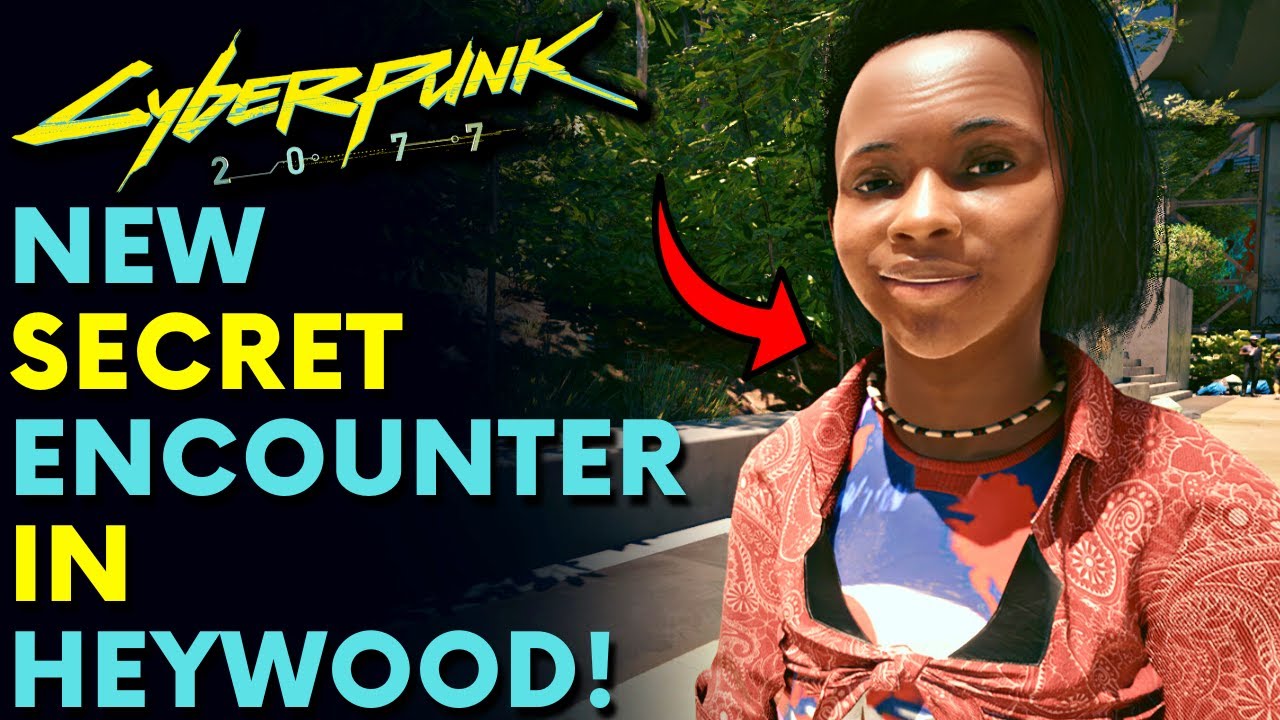 Cyberpunk 2077 - NEW SECRET ENCOUNTER IN HEYWOOD! | Arabelle Luvasha | Patch 1.6 | Secret ...