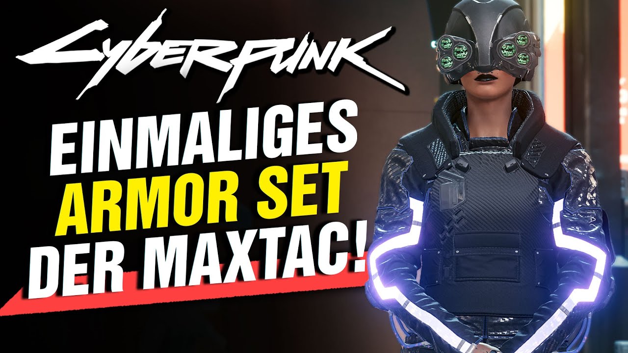 MUST HAVE ... Aber! Das ABSOLUT einmalige MAXTAC Set in Cyberpunk 2077 ...