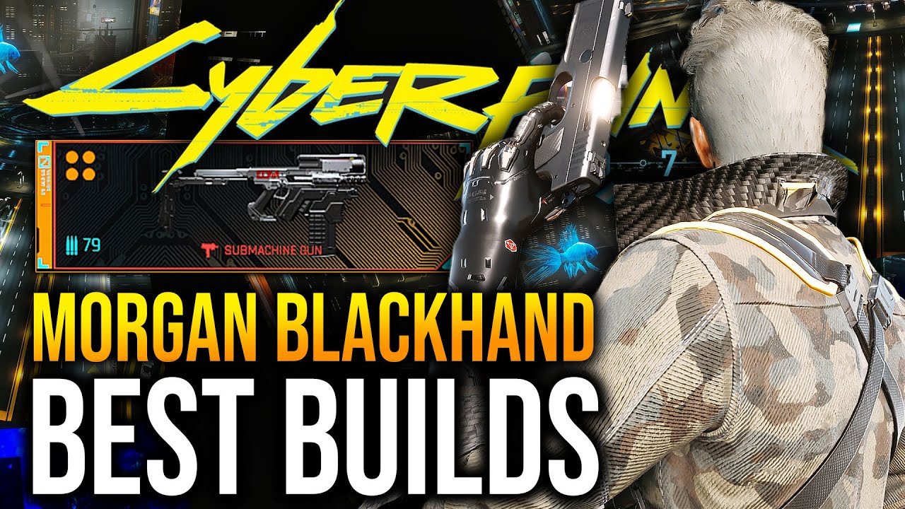 The Most BROKEN Morgan Blackhand Build in Cyberpunk 2077! | Best Builds ...
