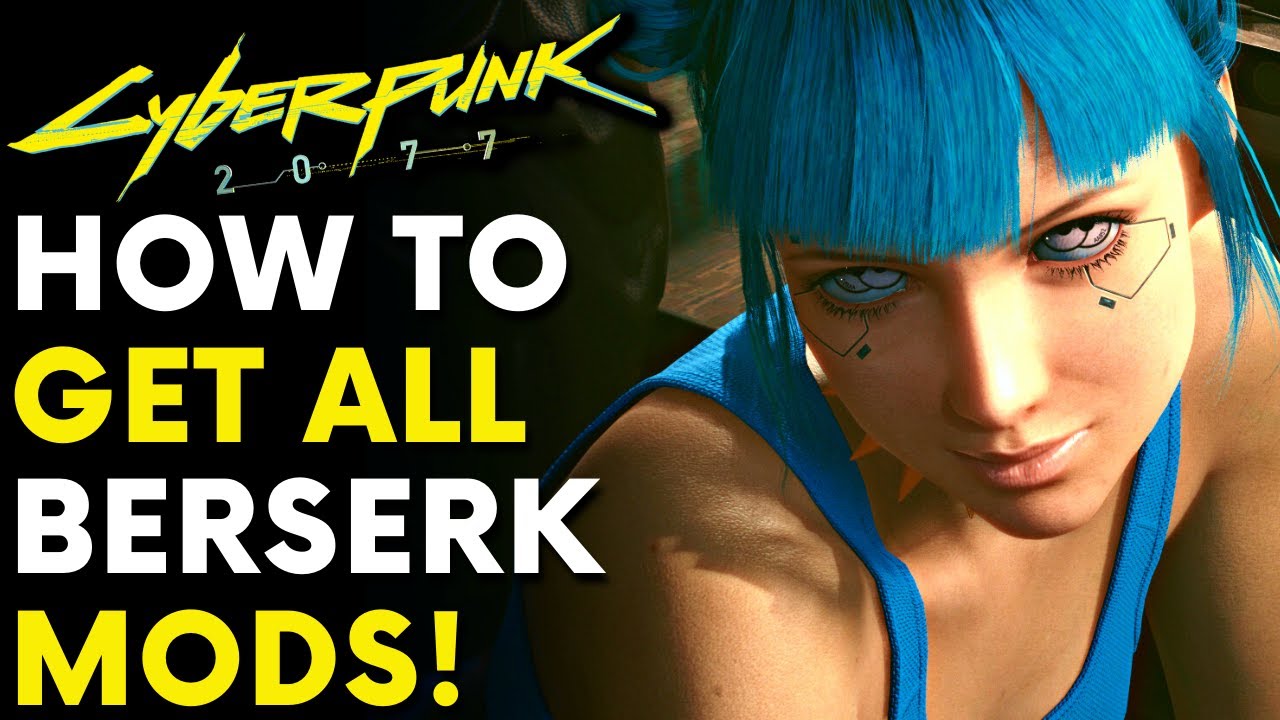 ALL BERSERK MODS IN CYBERPUNK 2077! | Patch 1.6 | Cyberware Locations ...
