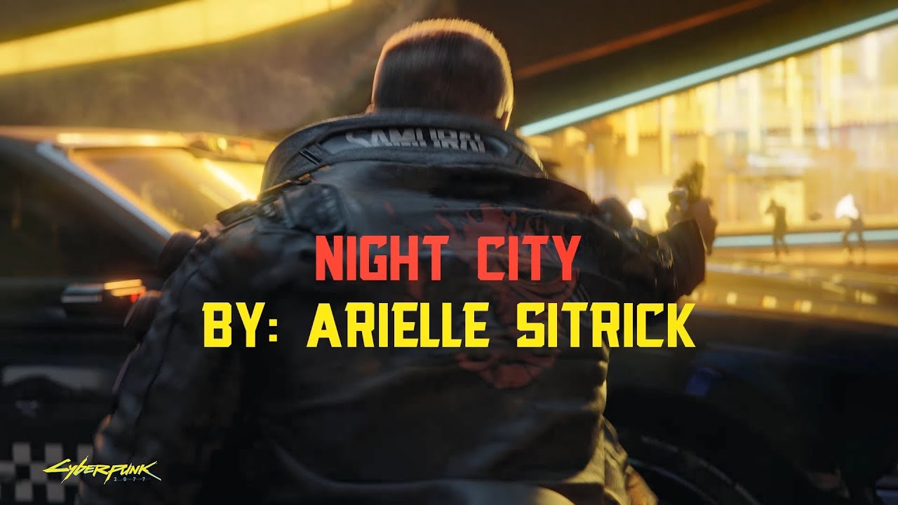 Cyberpunk 2077 OST - Night City Song (Lyrics Video) Arielle Sitrick ...