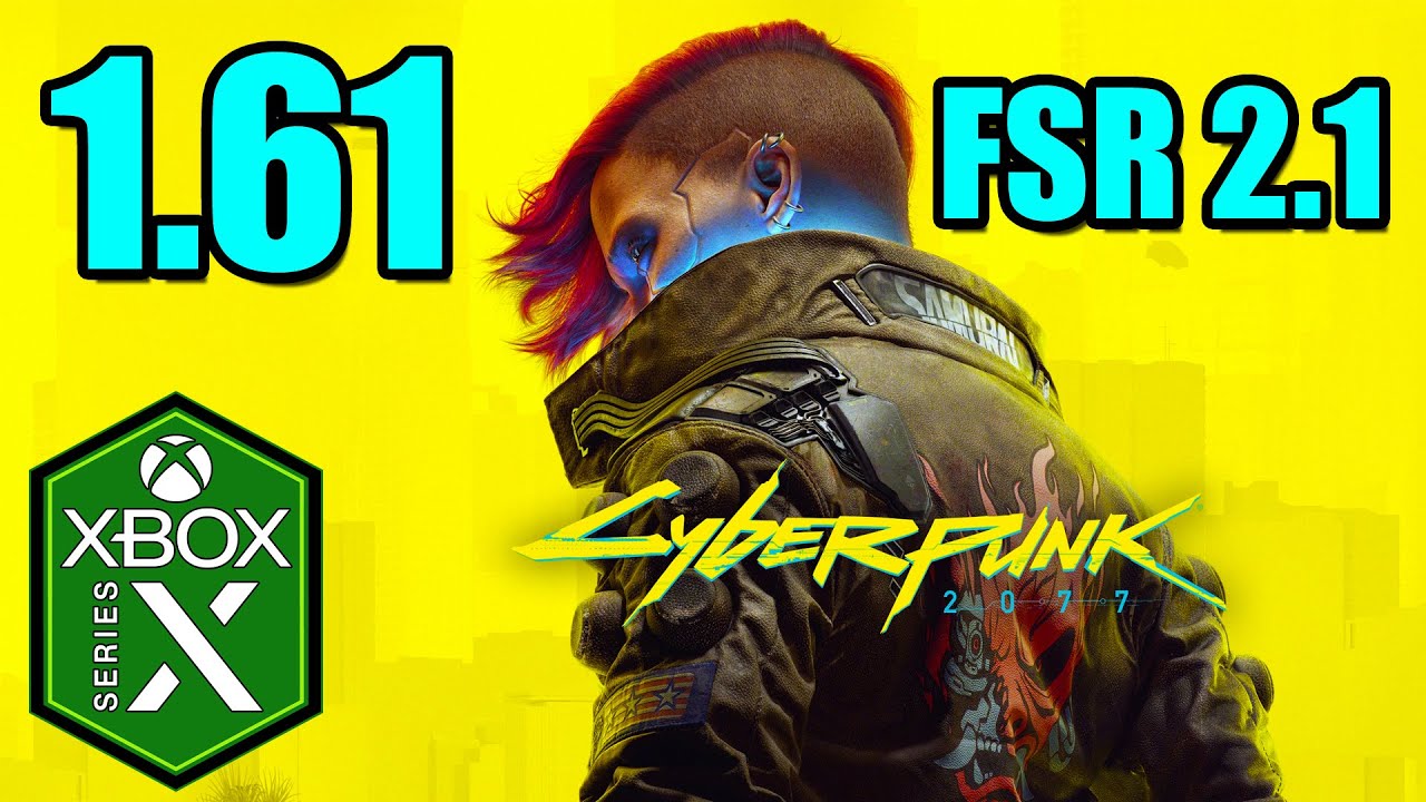 Cyberpunk 2077 Xbox Series X Gameplay Review [Optimized] [Update 1.61] [FSR 2.1] - Cyberpunk ...