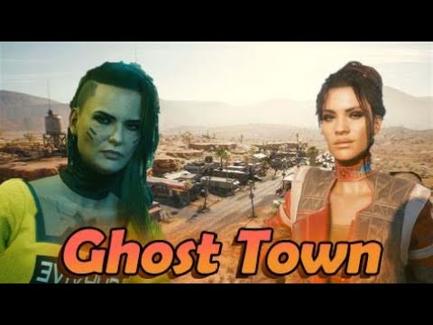 Ghost Town | Cyberpunk 2077 - Cyberpunk 2077 videos
