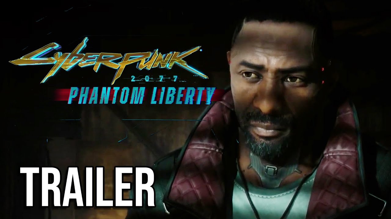 CYBERPUNK 2077 PHANTOM LIBERTY | TRAILER DLC con Idris Elba - Cyberpunk 2077 videos