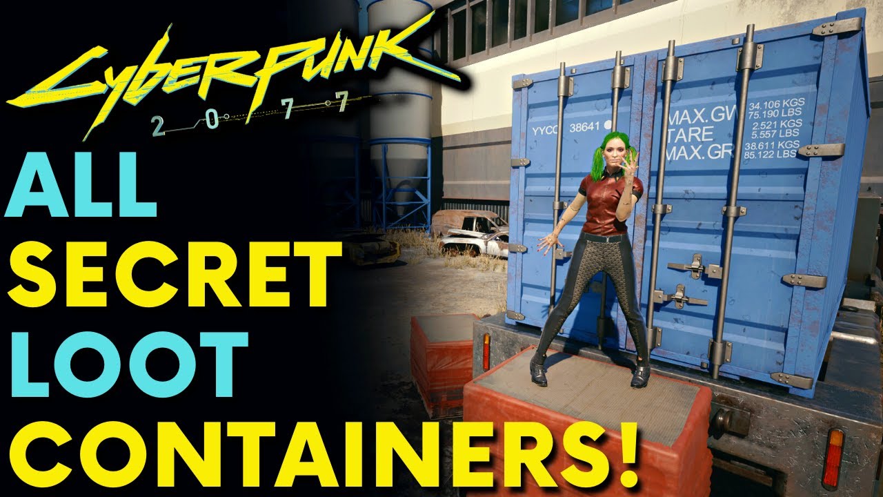 Cyberpunk 2077 - 12 Secret Containers with Loot! | Legendary Item, Clothes & More! - Cyberpunk ...