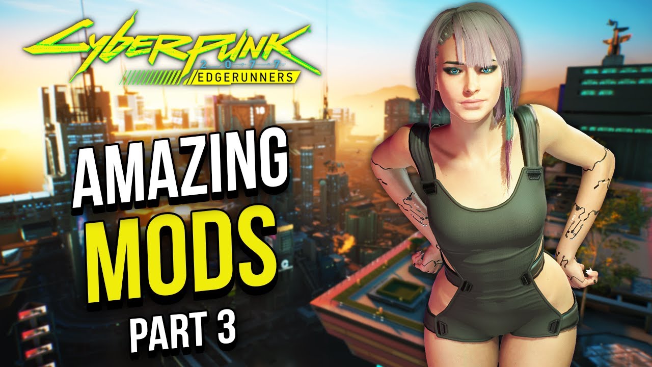 Cyberpunk 2077 - 6 More AMAZING Mods You NEED To Try (Part 3 ...