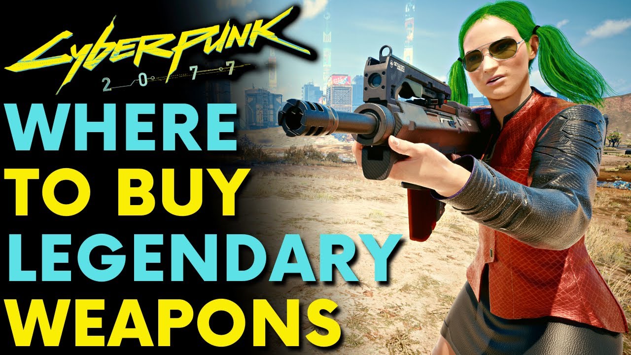 Cyberpunk 2077 - ALL LEGENDARY WEAPONS From Weapon Shops! (Locations & Guide) - Cyberpunk 2077 ...