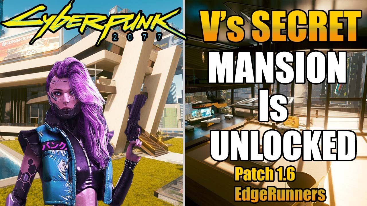 Cyberpunk 2077 - V's Secret Mansion is Unlocked Patch 1.6 (Edgerunner's ...
