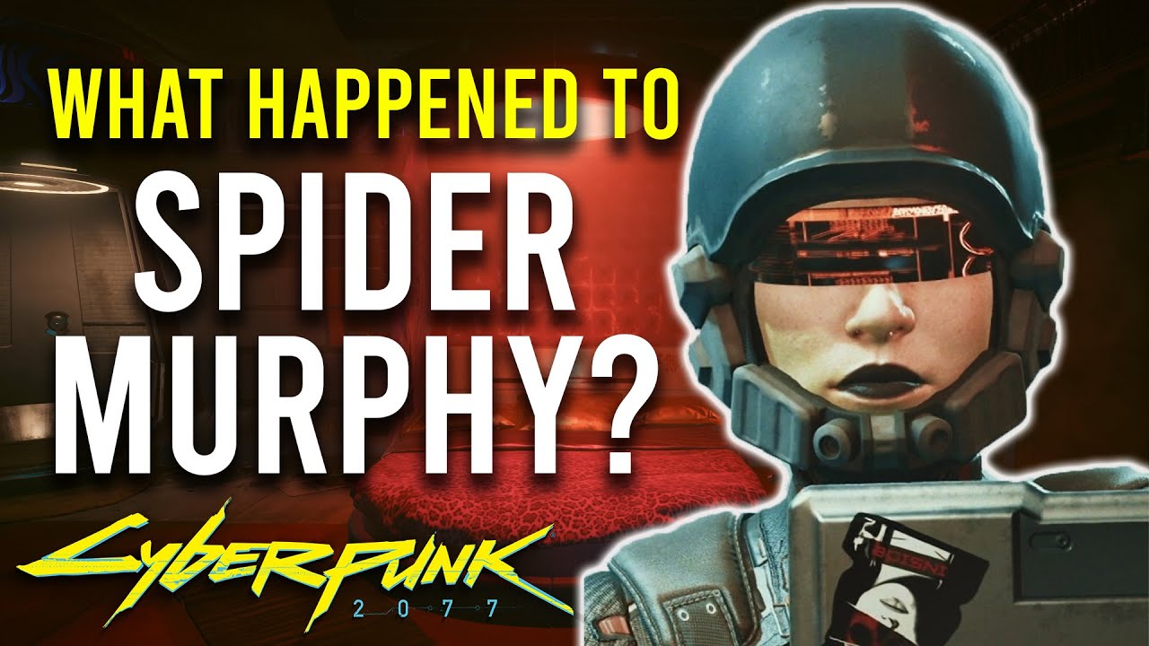 Cyberpunk 2077 - What Happened to SPIDER MURPHY? - Cyberpunk 2077 videos