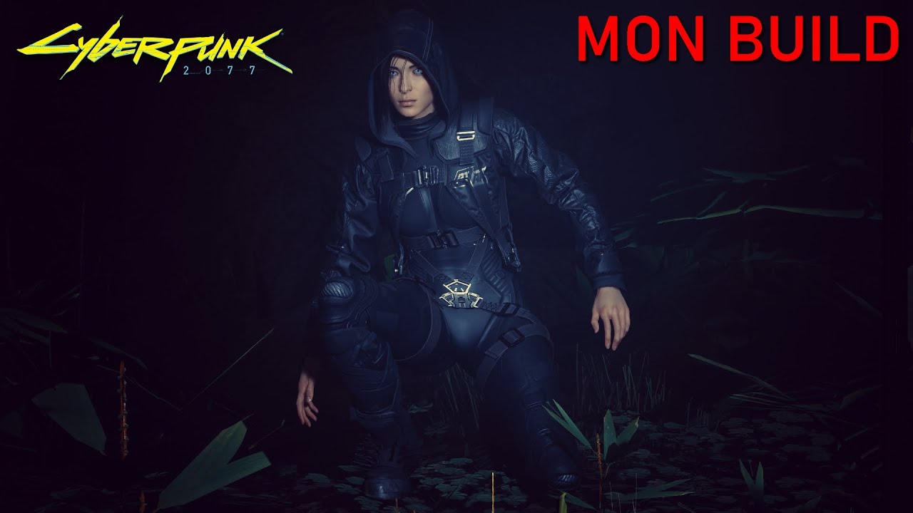 Mon build (particulier) et quelques conseils sur CyberPunk 2077 ...