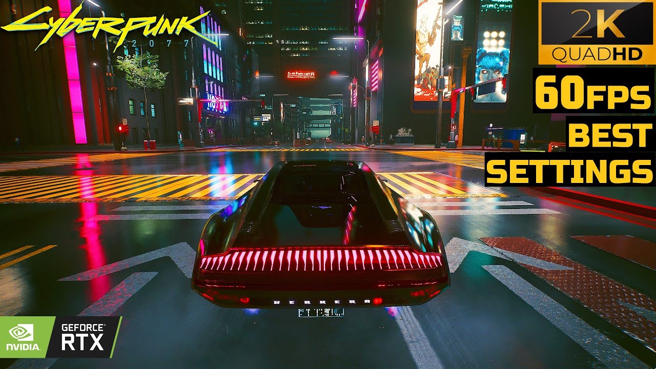Cyberpunk 2077 Best Settings for 60 FPS Gameplay at 1440p | Nvidia RTX ...