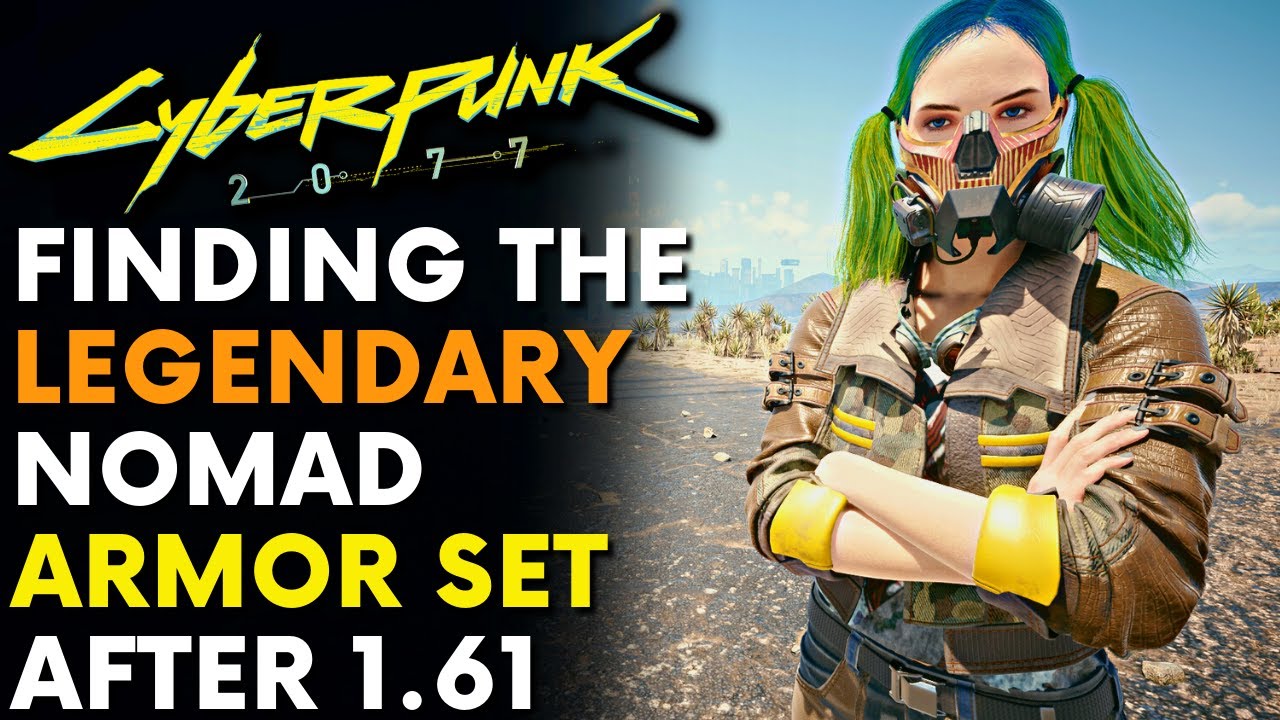 Cyberpunk 2077 - How To Get Legendary Nomad Armor Set Post Patch 1.61 ...