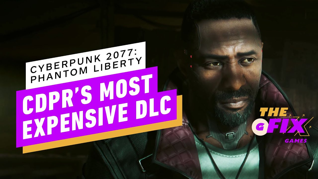 Cyberpunk 2077: Phantom Liberty is CDPR's Most Expensive DLC - IGN Daily Fix - Cyberpunk 2077 videos