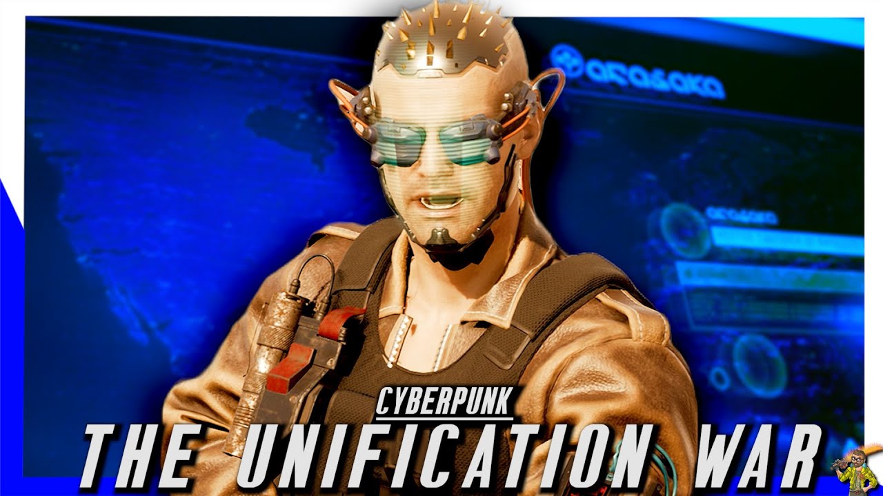 Cyberpunk S Unification War Full Cyberpunk 2077 Lore Cyberpunk 2077